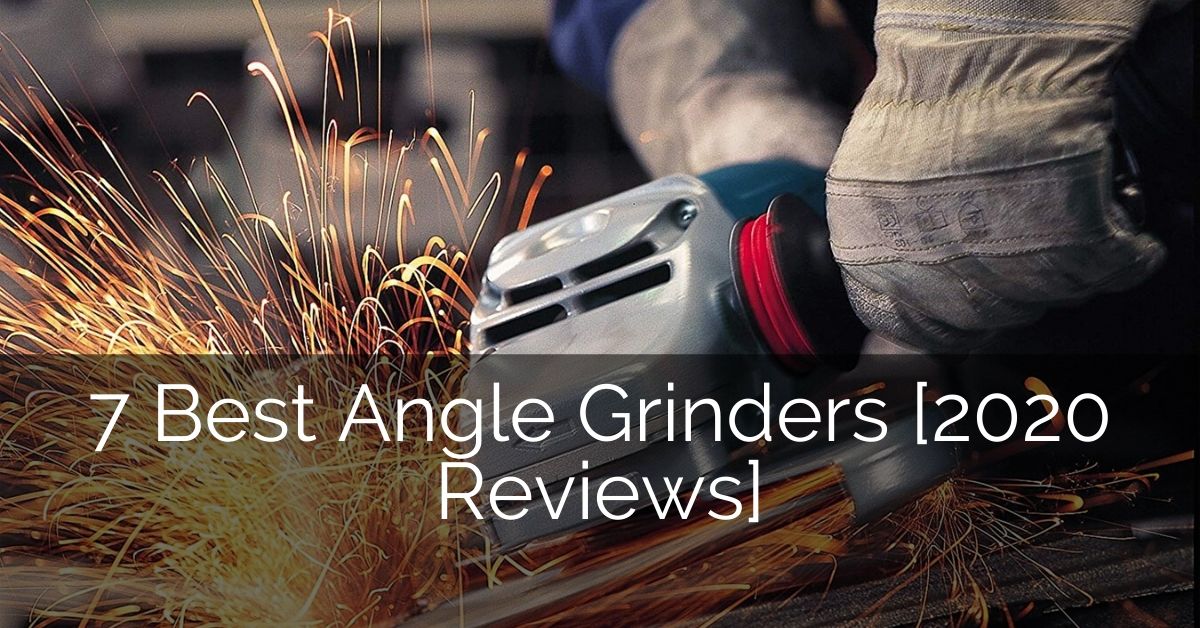 7 Best Angle Grinders [2020 Reviews] | Home Remodeling Contractors ...