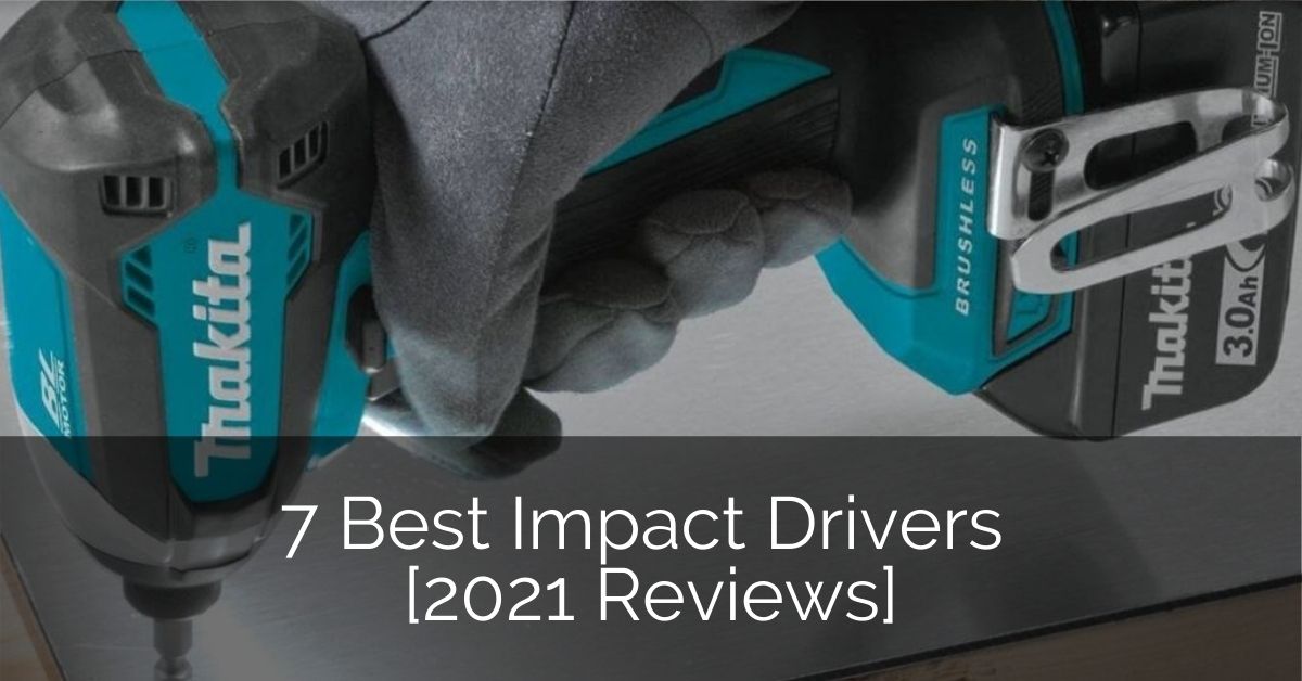 7 Best Impact Drivers [2021 Review] | Home Remodeling Contractors ...