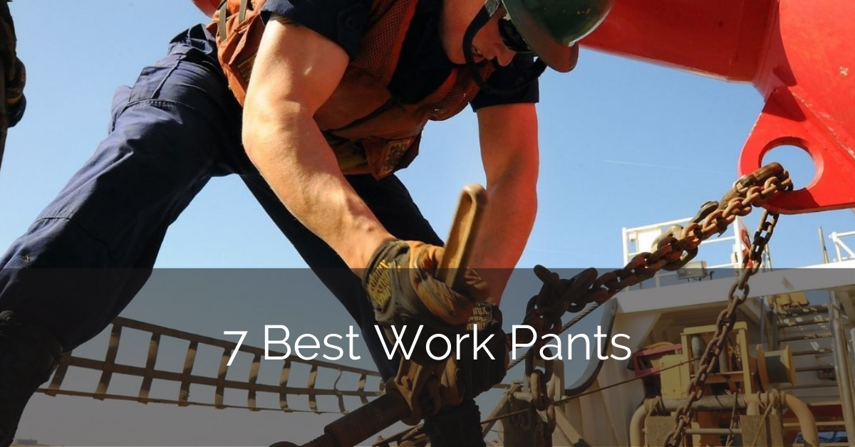 7 Best Work Pants [2022 Reviews] - Sebring Design Build
