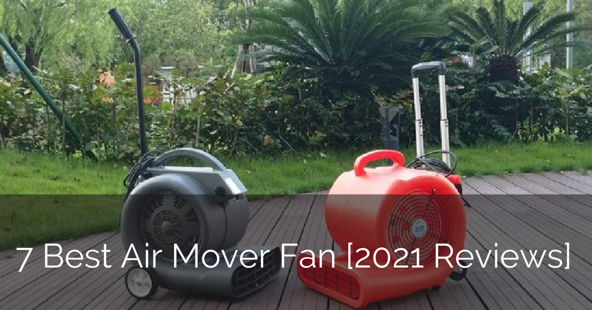 7 Best Air Mover Fan [2021 Reviews] | Sebring Design Build