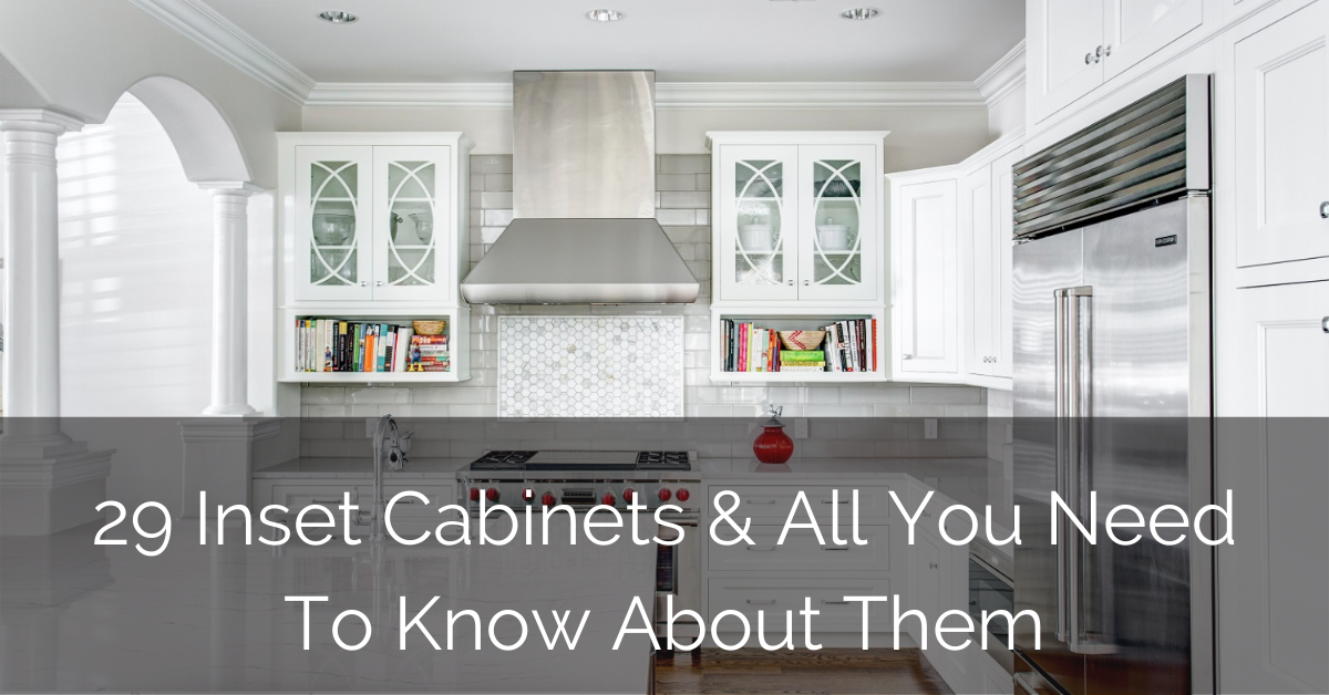 29 Inset Cabinets and All You Need to Know About Them - Sebring Design ...